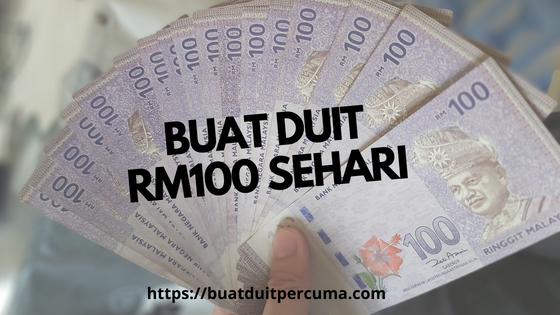 Buat Duit RM100 Sehari - 6 Cara Terbaik, Cepat & Legit Buat Duit 2025